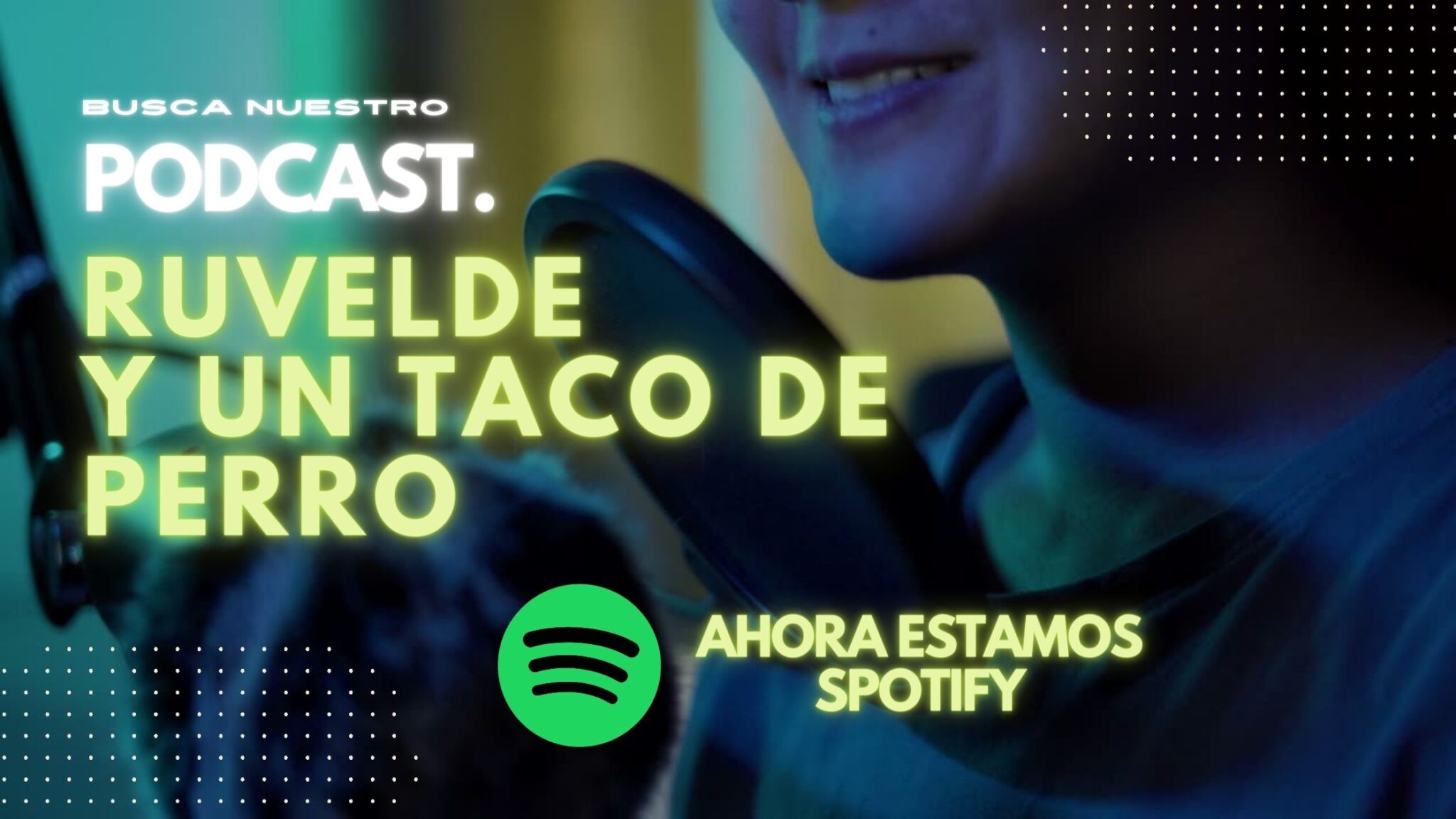 RUVELDE Y UN BUEN TACO DE PERRO – RUVELDE